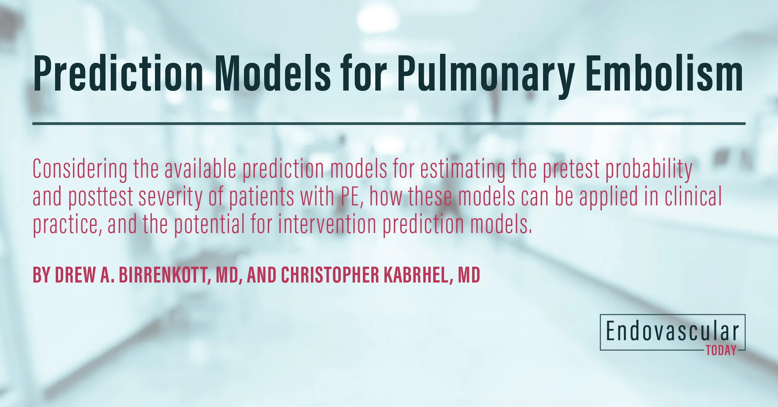 Prediction Models for Pulmonary Embolism - Endovascular Today